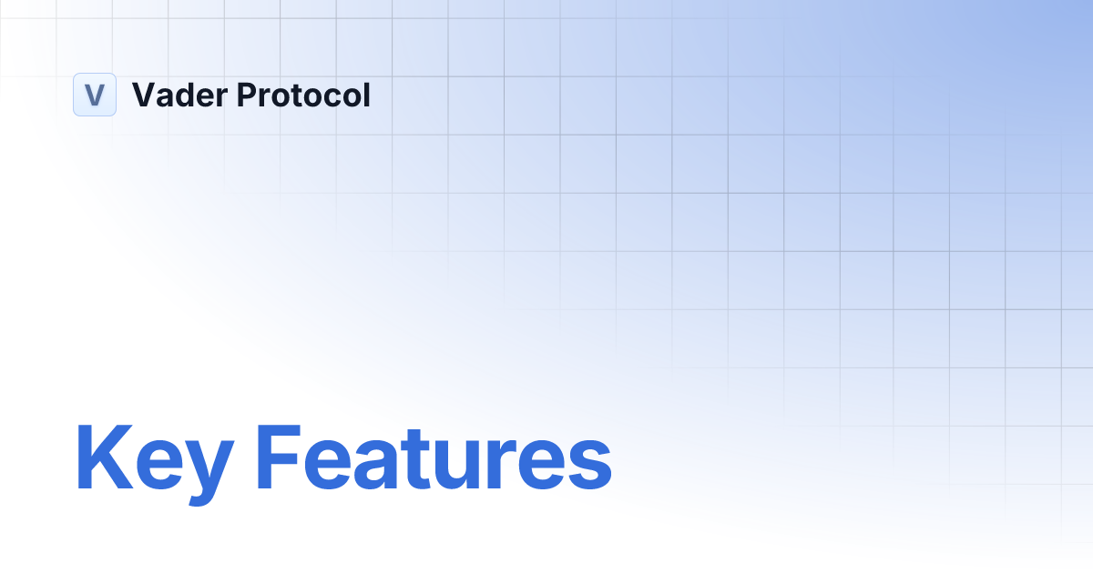Key Features | Vader Protocol